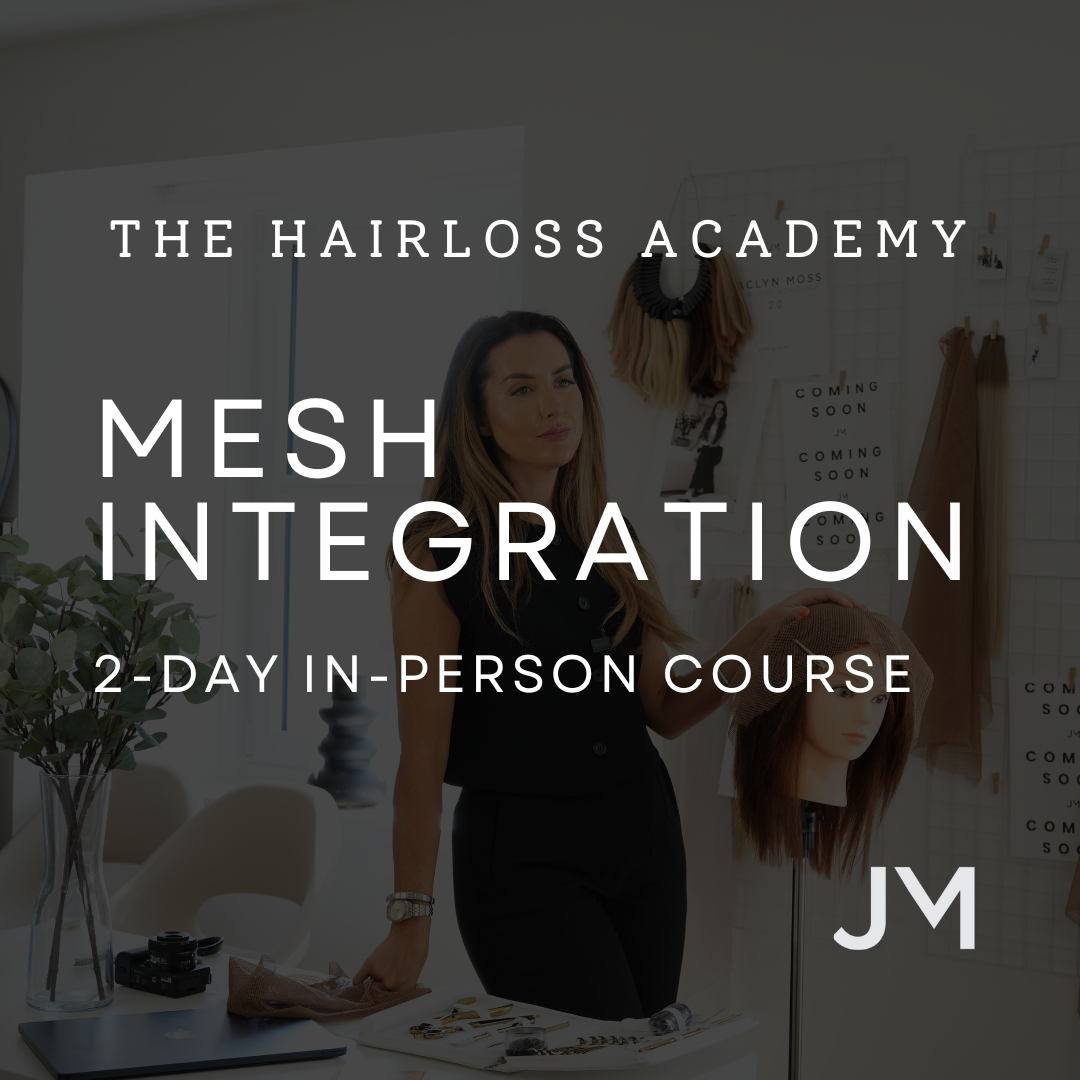 Mesh Integration Hair Loss - 2 Day Training Event – Jaclyn Moss Hair